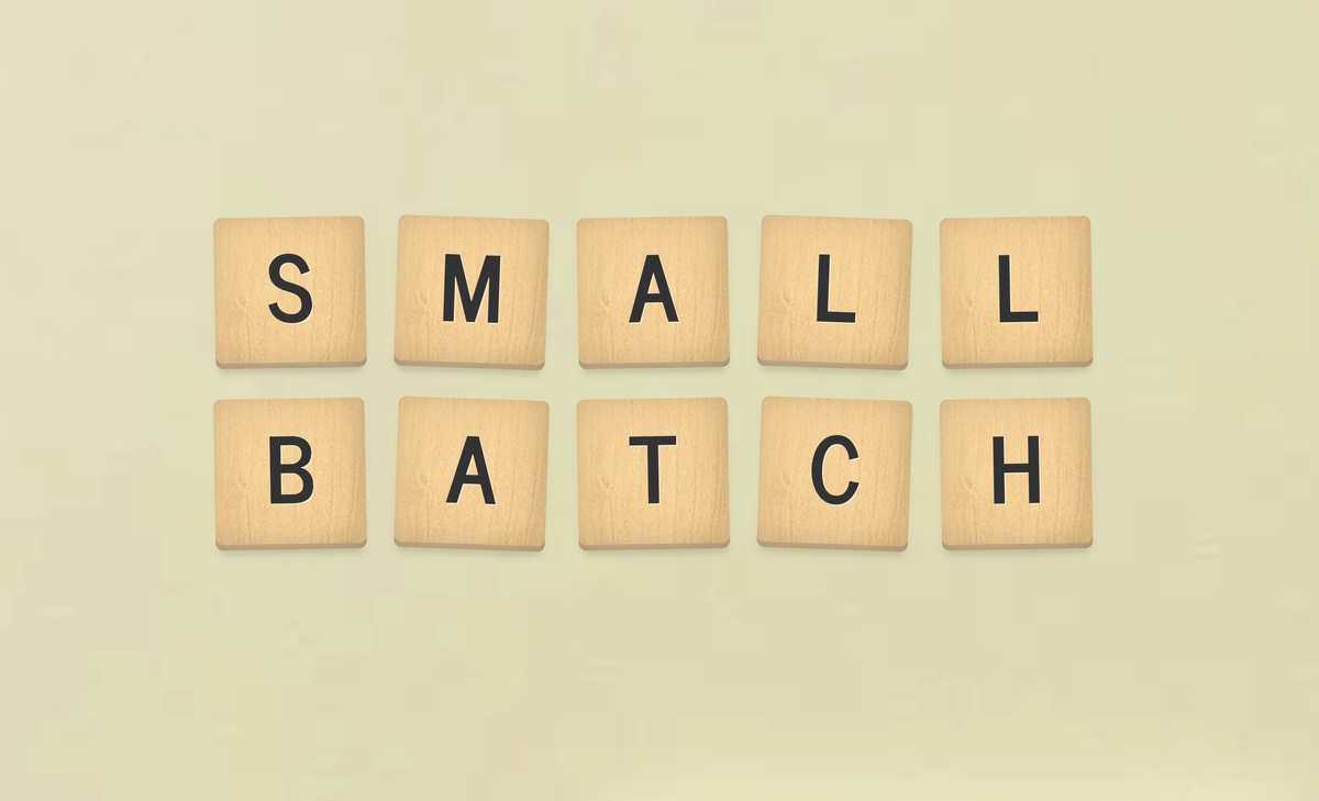 From the Trenches: Small Batches for the Win — David Sabine
